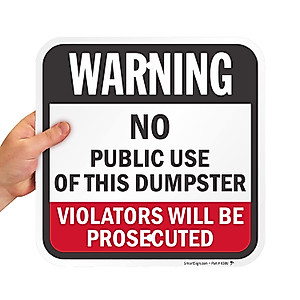 SmartSign 12 x 12 inch “Warning - No Public Use Of Dumpster, Violators Prosecuted” Metal Sign, 63 mil Laminated Rustproof Aluminum, Red, White and Black, Made in USA