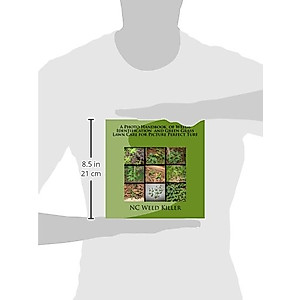 A Photo Handbook of Weeds Identification and Green Grass Lawn Care for Picture Perfect Turf