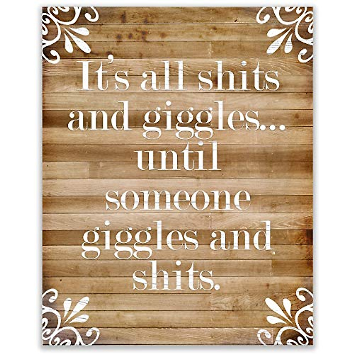 Rustic Farmhouse Bathroom Decor for the Wall - Funny Country Home Art Sign - Modern Farm House Bath Picture - Cabin Restroom Accent - Bathroom Art - Quote Wall Decor - 8x10 UNFRAMED (It's All Giggles)