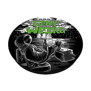 Stay Weird Astronaut UFO Galaxy Extraterrestrial Space Lover PopSockets Standard PopGrip