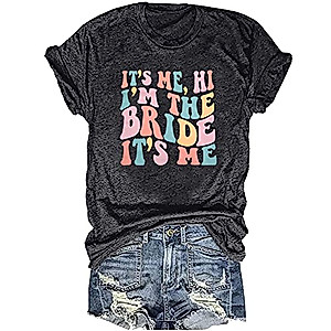 Bride Shirt It's Me Hi I'm The Bride It's Me Shirt Engaged Shirt Bride Bachelorette Gifts Casual Short Sleeve Tops Grey