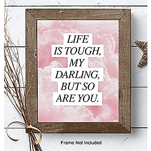 Life is Tough But So Are You - Encouragement Gifts for Women - Inspiring Positive Quotes Wall Decor - Inspirational Wall Art - Motivational Posters - Uplifting Gifts for Women - Encouraging Wall Decor