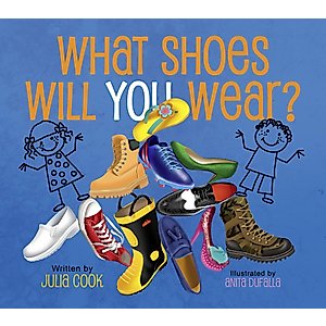 What Shoes Will You Wear?: A Picture Book About Finding the Career the Fits You