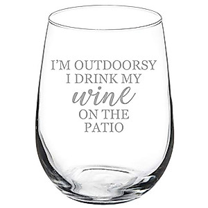 Wine Glass Goblet I'm Outdoorsy I Drink My Wine On The Patio Funny (17 oz Stemless)
