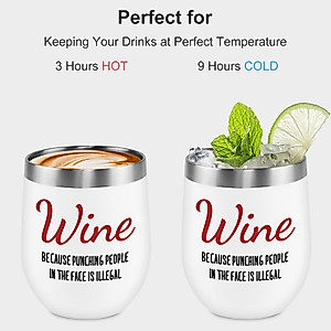 Wine Because Punching People In The Face is Illegal Funny Stainless Wine Tumbler Gifts for Women - Novelty Birthday Gifts for Her, Wife, Coworker, Boss,Sister,Best Friend, Mothers Day Mom Gifts, 12 oz