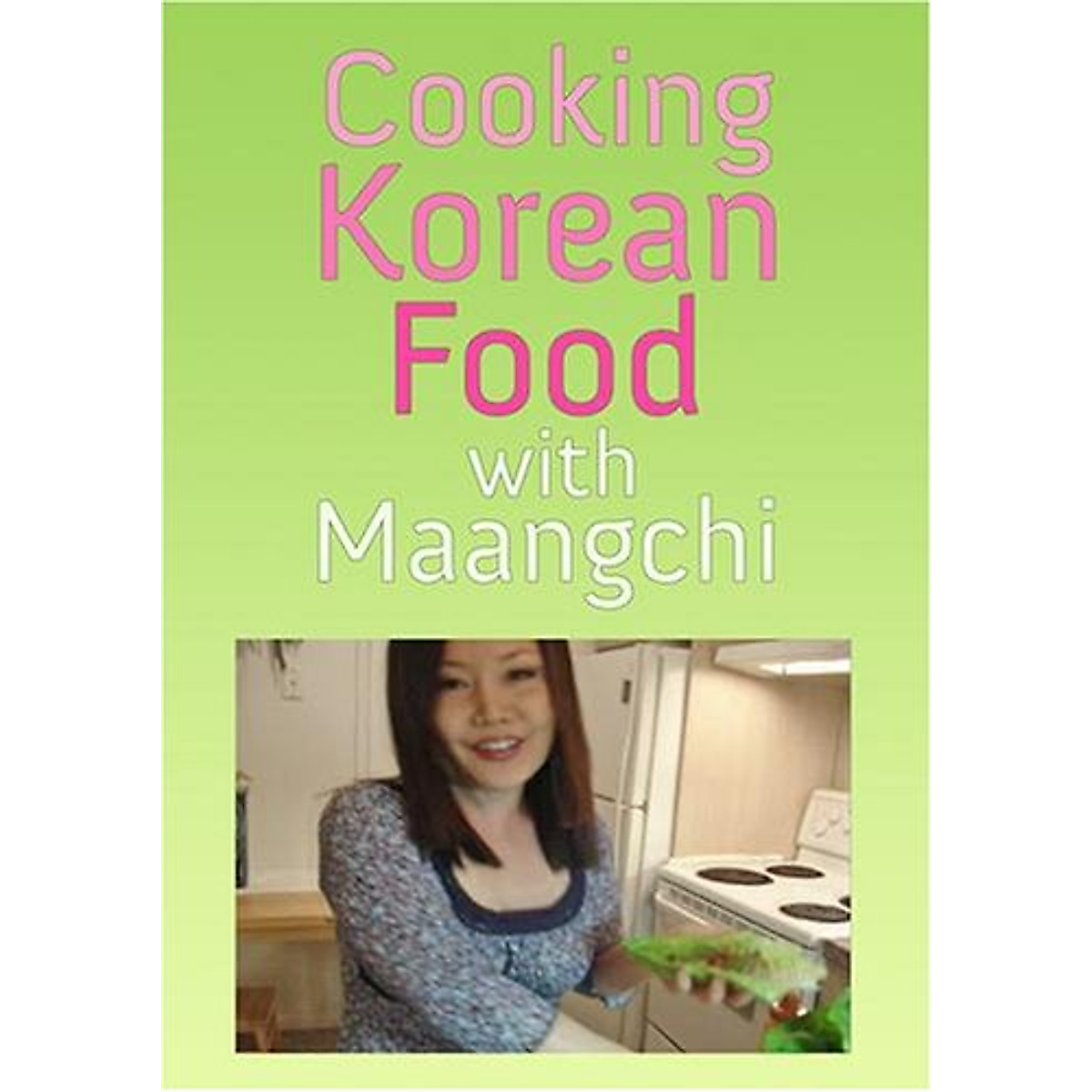 Cooking Korean Food with Maangchi DVD - Volume 1