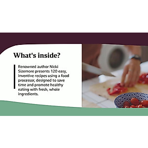 The Food Processor Family Cookbook: 120 Recipes for Fast Meals Made From Scratch