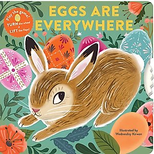 Eggs Are Everywhere: (Baby's First Easter Board Book, Easter Egg Hunt Book, Lift the Flap Book for Easter Basket)