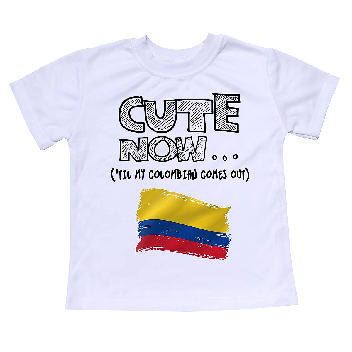 Cute Now Toddler Colombia T-Shirt 'Til My Colombian Comes Out Kids Shirt Top in White 2T-8T (6T)