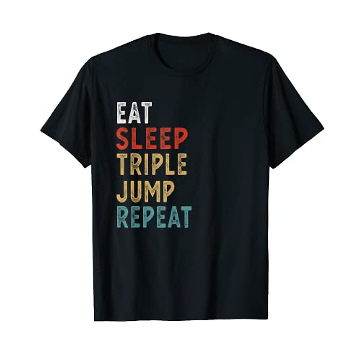 Eat Sleep Triple jump Repeat Funny Player Gift Idea Vintage T-Shirt