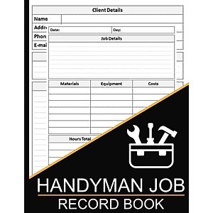 Handyman Job Record Book: Job Estimate Details Log Book for Self-employed and Small Businesses, Tradesman Contract Client Log and Tracker for Handyman or Builder