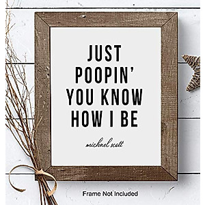 Michael Scott The Office - Bathroom Art Wall Decor Poster - Unique Decoration for Restroom, Guest Bath, Powder Room, Rest Room - Cool Funny Housewarming or Gag Gift - Just Poopin Print