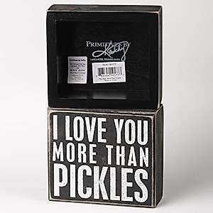 Primitives by Kathy 19177 Classic Box Sign, More Pickles