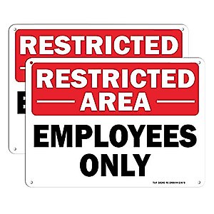 Restricted Area Sign Employees Only Sign - 2 Pack - 10 x 7 Inches Rust Free .040 Aluminum - UV Protected, Waterproof, Weatherproof and Fade Resistant - 4 Pre-drilled Holes