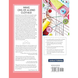Ultimate Illustrated Guide to Sewing Clothes: A Complete Course on Making Clothing for Fit and Fashion (Landauer) Installing Zippers, Using Notions, Slopers, Patterns, Tailoring, Alterations, and More