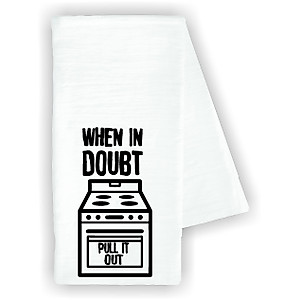 Kitchen dish towel When in doubt pull it out funny cute Kitchen Decor drying cloth…100% COTTON