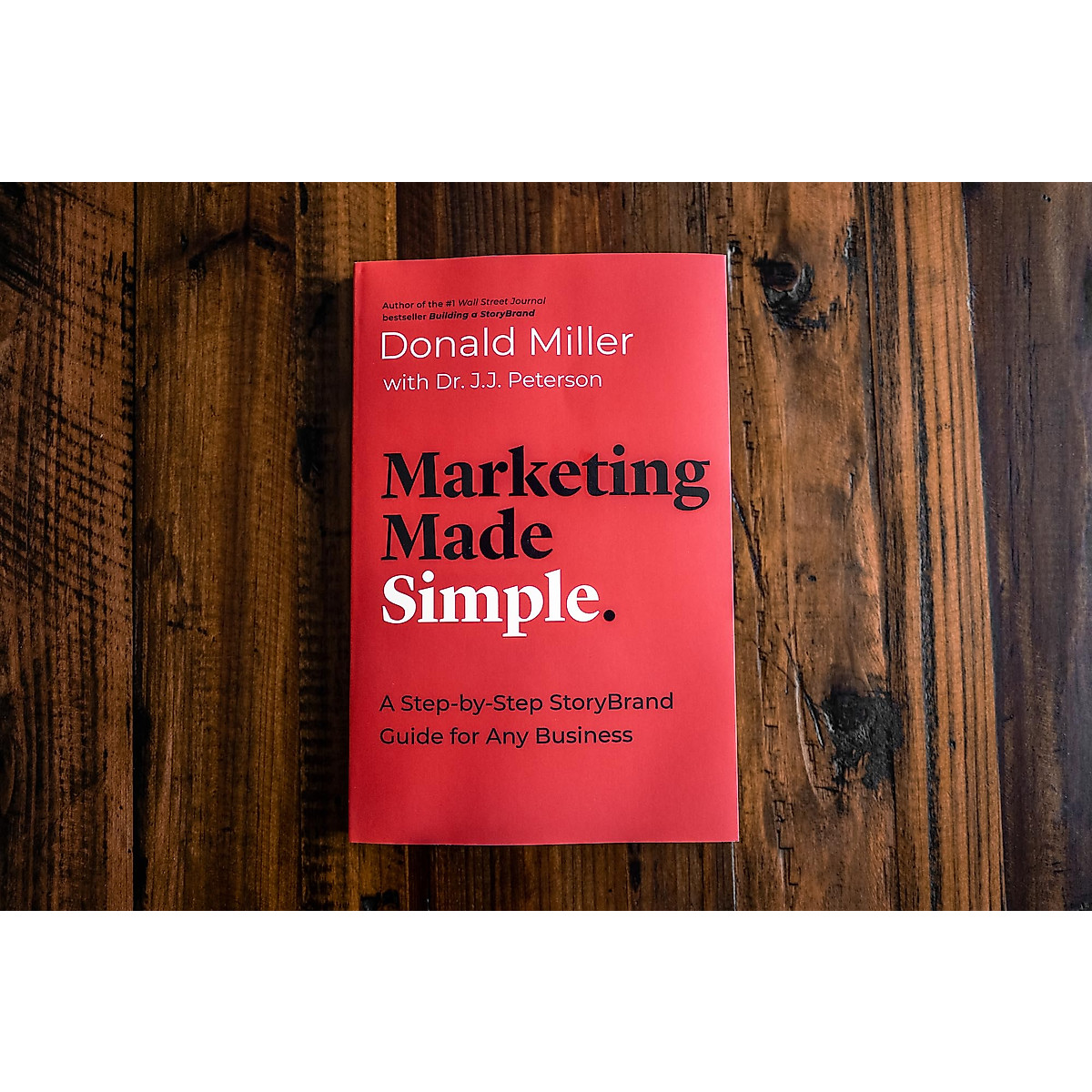 Marketing Made Simple: A Step-by-Step StoryBrand Guide for Any Business (Made Simple Series)