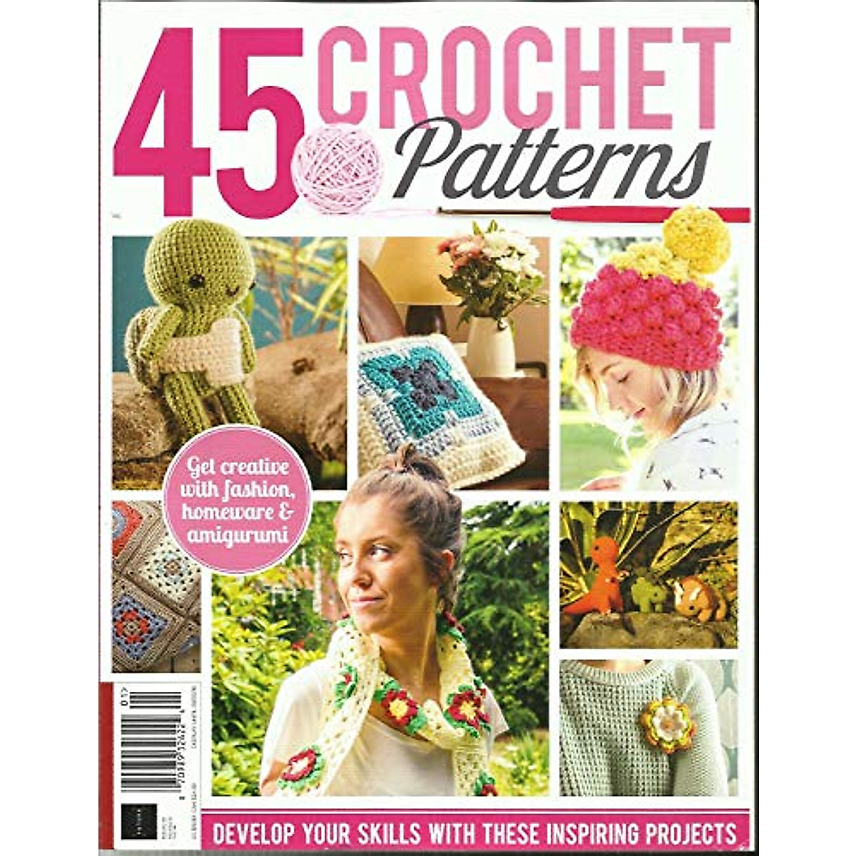 45 CROCHET PATTERNS MAGAZINE, DEVELOP YOUR SKILLS WITH THESE INSPIRING PROJECTS