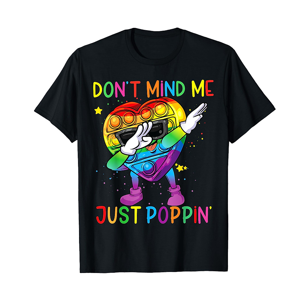 Colorful Fidget Toy Don't Mind Me Just Poppin' Pop It T-Shirt