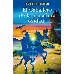 El caballero de la armadura oxidada (Spanish Edition)
