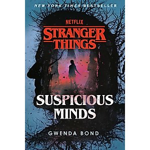 Stranger Things: Suspicious Minds: The First Official Stranger Things Novel