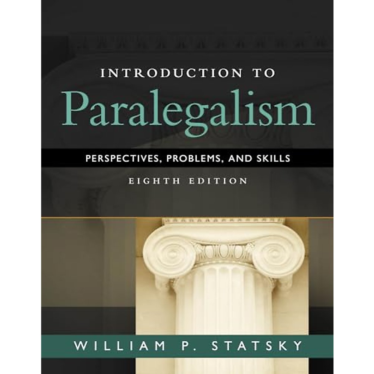 Introduction to Paralegalism: Perspectives, Problems and Skills