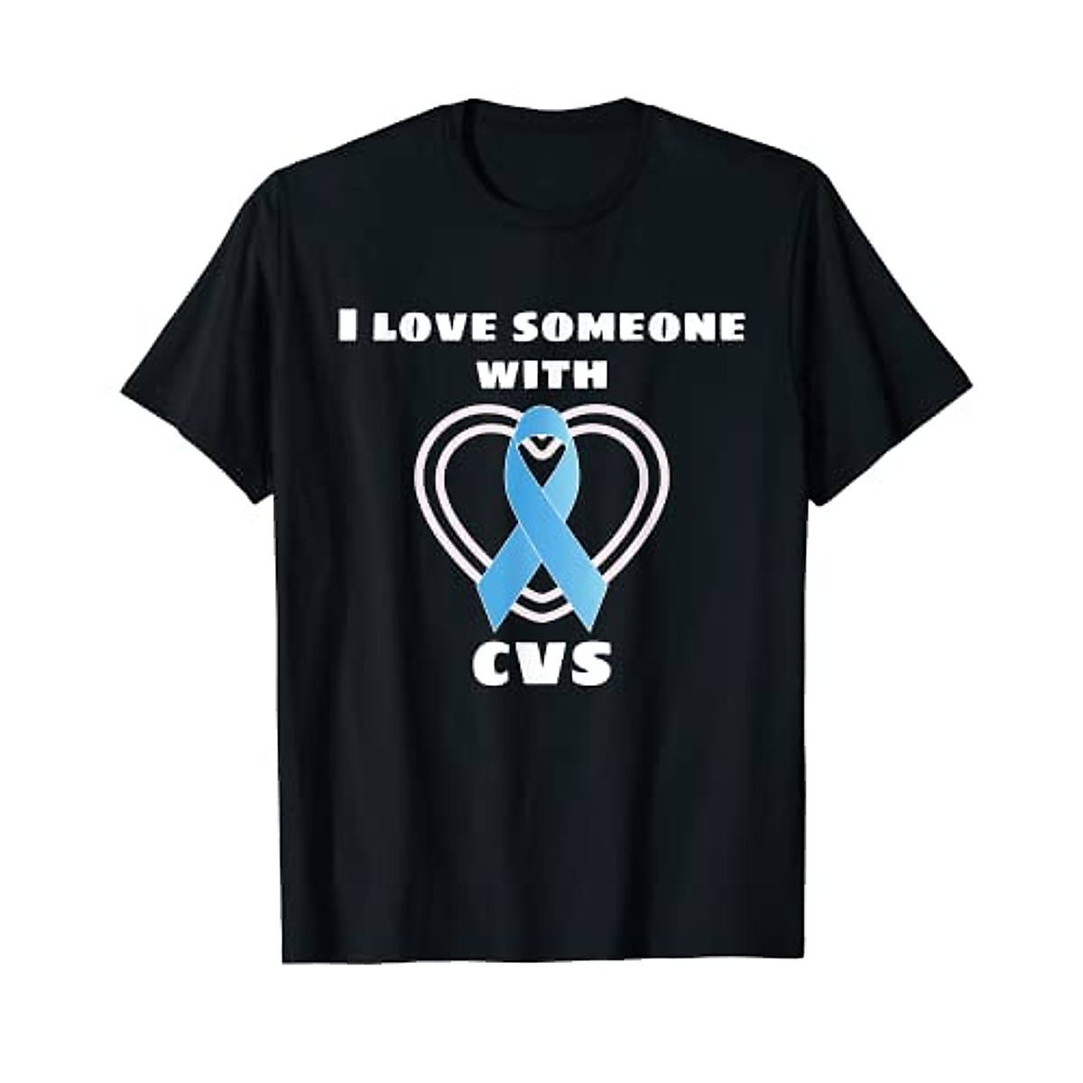 CVS Awareness I Love Someone With CVS T-Shirt