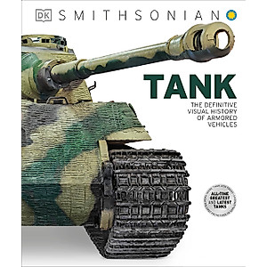 Tank: The Definitive Visual History of Armored Vehicles (DK Definitive Transport Guides)