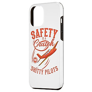 iPhone 13 Pro Max Funny Aviation Safety Is A Crutch for Shitty Pilots Case