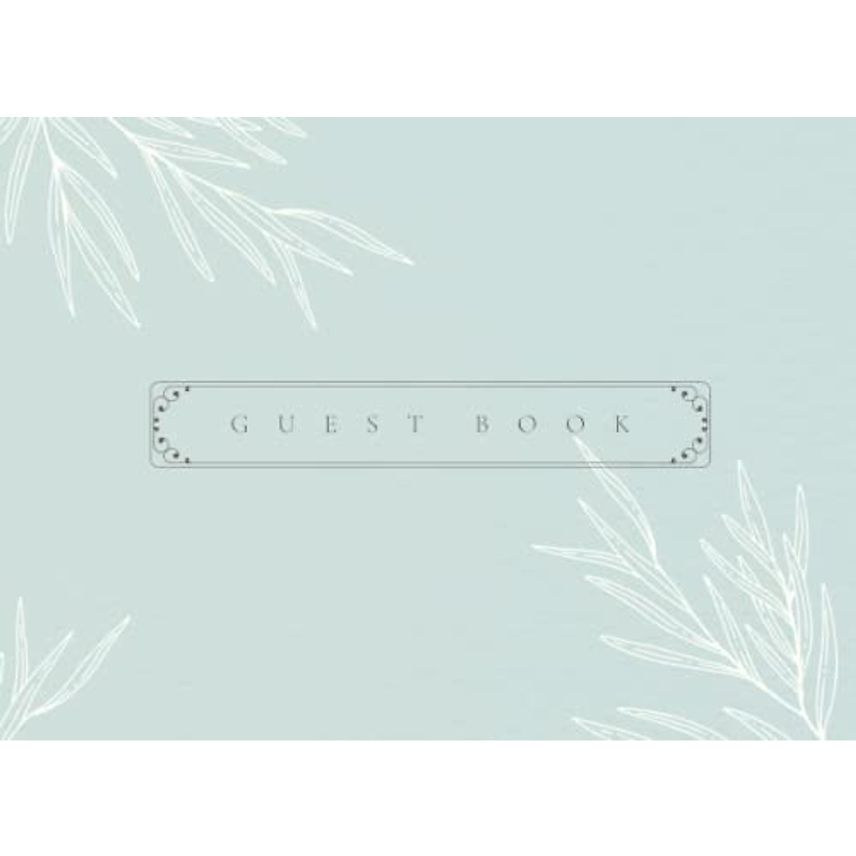 Guest Book: Simple and Elegant Guest Book for Wedding, Bridal Shower, Engagement Party, Birthday and other Special Events in Your Life