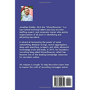 The Art of the Recruiter Message: How to Master the Craft of Recruiter Outreach over InMail, Email, Text Message