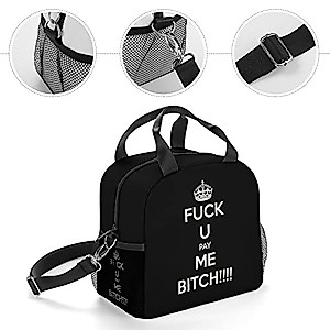 Fuck U Pay ME Bitch Printed Lunch Box Tote Bag with Handles and Shoulder Strap for Men Women Work Picnic