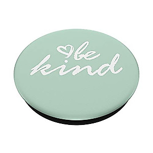 White Be Kind Green PopSockets Swappable PopGrip