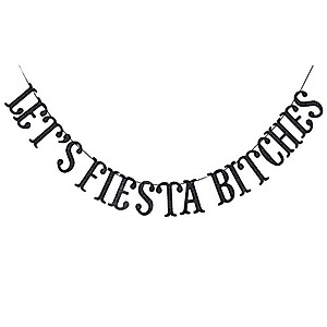 Let's Fiesta Bitches Banner Black Glitter Letters Banner, Mexican Fiesta Party, Serape Party, Bachelorette Party Decorations Funny Bunting Photo Booth Props Sign