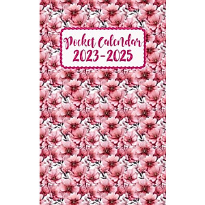 Pocket Calendar 2023-2025 For Purse: 2 Years and Half From July 2023 To December 2025 Monthly Planner | Floral Themed Cover | Appointment Calendar ... With Holidays , Important Dates and Birthdays