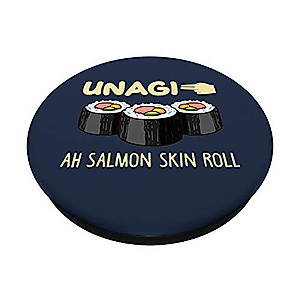 Unagi Mindfulness Total Awareness Funny Ah Salmon Skin Roll PopSockets Swappable PopGrip