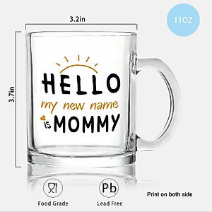 Modwnfy Mug Gift for Mom, My New Name Is Mommy Glass Coffee Mug, New Mommy Coffee Mug for New Mom Mom to Be First Mom Wife Daughter Sister, Mothers Day Baby Shower Gifts for Mother to Be, 11 Oz