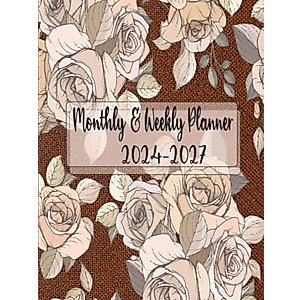 Monthly & Weekly Planner 2024-2027: 4-Year Planner, January 2024 to December 2027 Planner, Yearly Agenda With Tabs Planning, Great For Long-Term ... Your Goals with Greater Ease and Success.