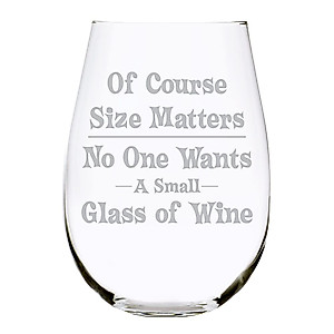 Of Course Size Matters. Large 17 oz. Funny stemless wine glass (Stemless)