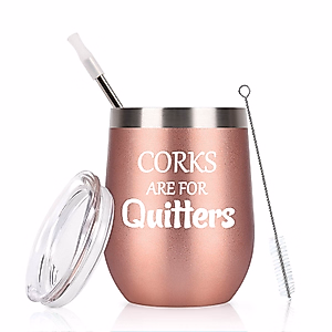 Corks Are For Quitters Stainless Steel Wine Tumbler for Women, Unique Birthday Christmas Gifts for Women Quitters Her Wine Lovers, Stemless Insulated Wine Tumbler with Lid(12oz, Rose Gold)
