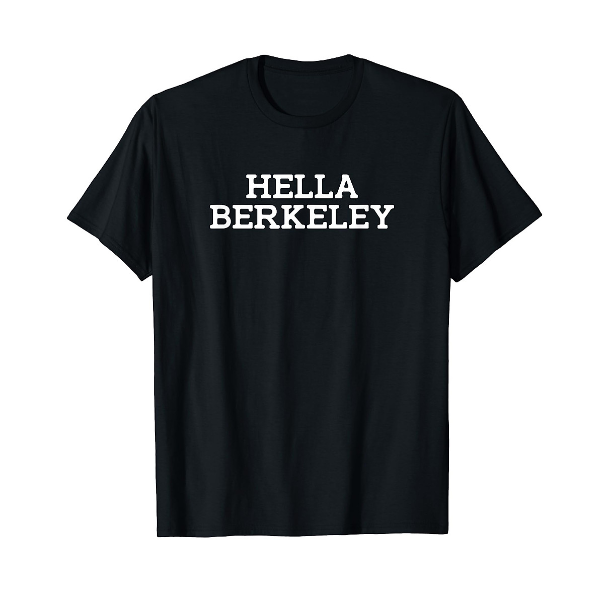 Berkeley, California Shirt - Hella Berkeley