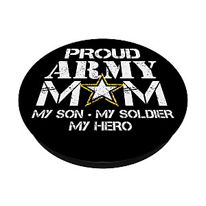 Proud Army Mom For Military Mom My Soldier My Hero PopSockets PopGrip: Swappable Grip for Phones & Tablets