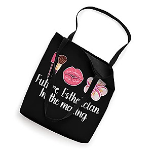 Future Esthetician In The Making Esthetics Estheticians Tote Bag