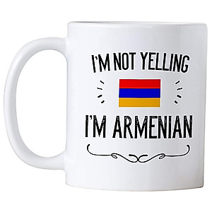 Funny Armenian Gifts. I'm Not Yelling I'm Armenian Coffee Cups. Ceramic Mug. Armenia Proud Gift Idea Featuring The Armenian Flag. (11 oz White)