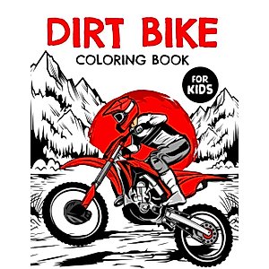 Dirt Bike Coloring Book For Kids: Big Motorcycle Coloring Book for Kids & Teens