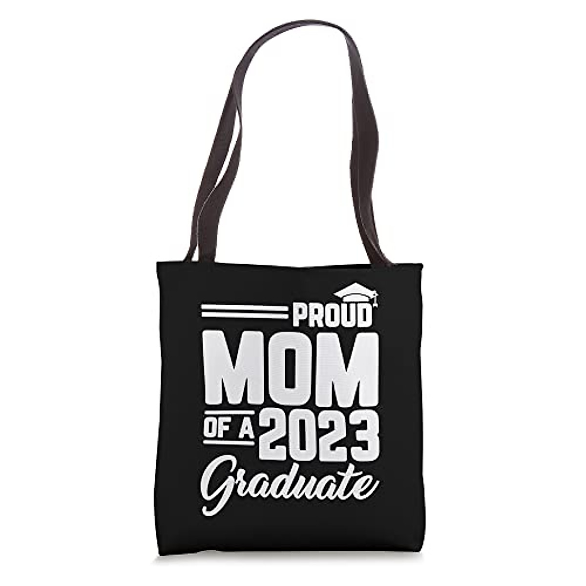 Proud Mom Of A 2023 Graduate Graduation Family Matching Mama Tote Bag