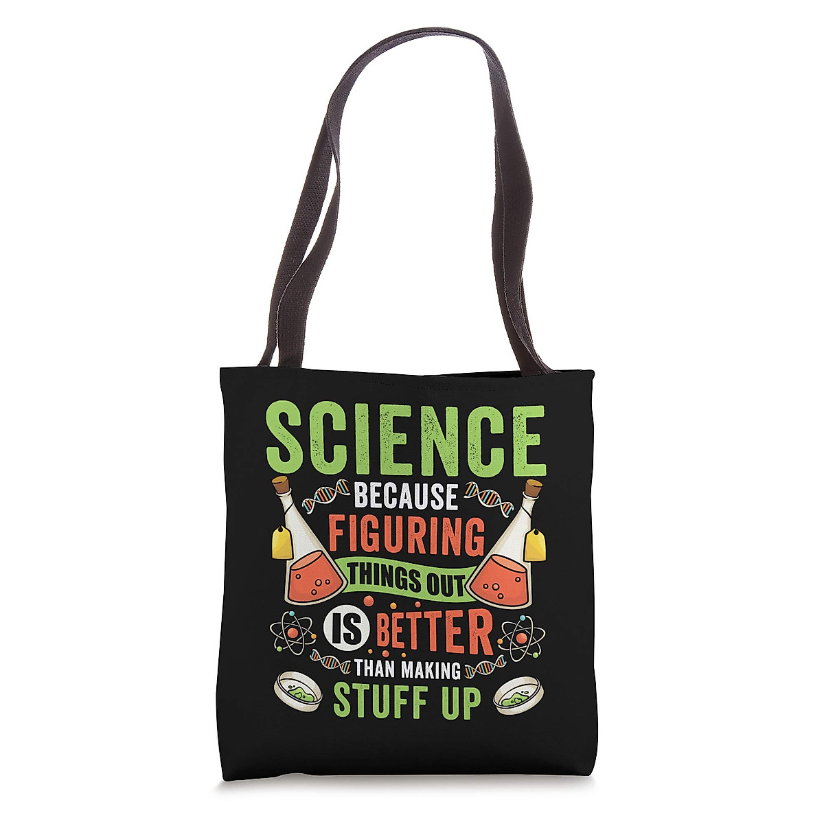 Science Because Figuring Things Out Scientist Funny Tote Bag
