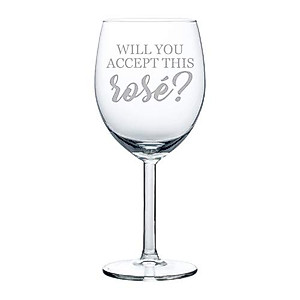 MIP Brand Wine Glass Goblet Will You Accept This Rosé Funny (10 oz)
