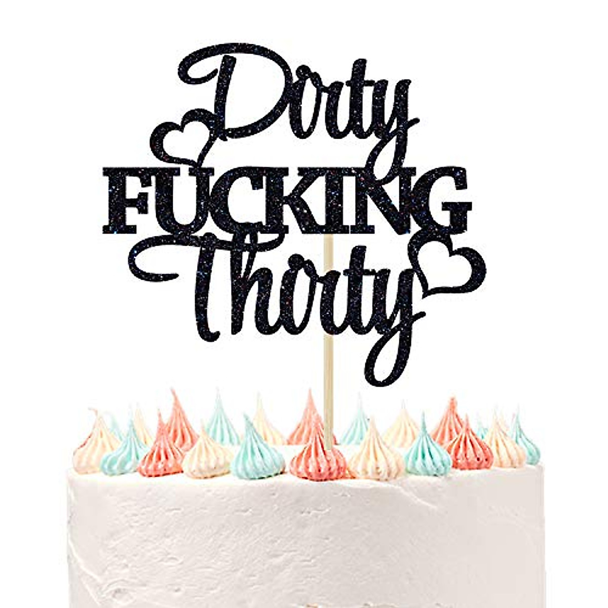 Dirty F*cking Thirty Cake Topper, Thirty AF, Happy 30th Birthday/Anniversary Party Decoration Supplies Black Glitter.