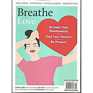 BREATHE LOVE MAGAZINE, TRECLAIM YOUR RELATIONSHIP * SPECIAL ISSUE, 2020